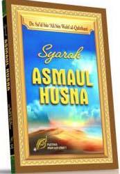 Syarah Asmaul Husna: Sa'id bin 'Ali bin Wahf al-Qahthani - Belbuk.com